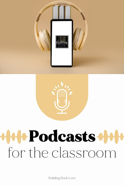 Epic List of Podcasts for the Classroom - Building Book Love