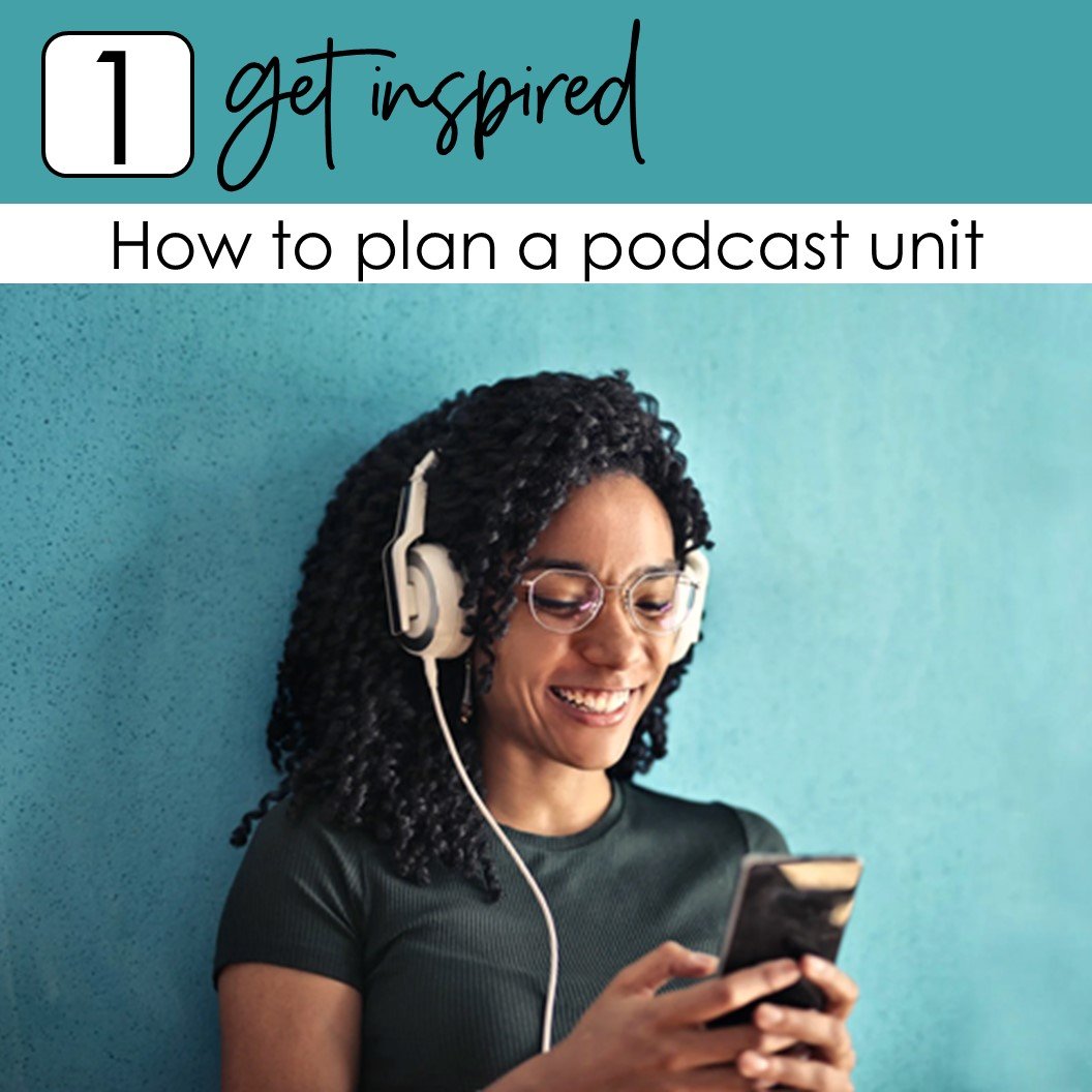 How to plan a podcast unit for middle school and high school - Building ...
