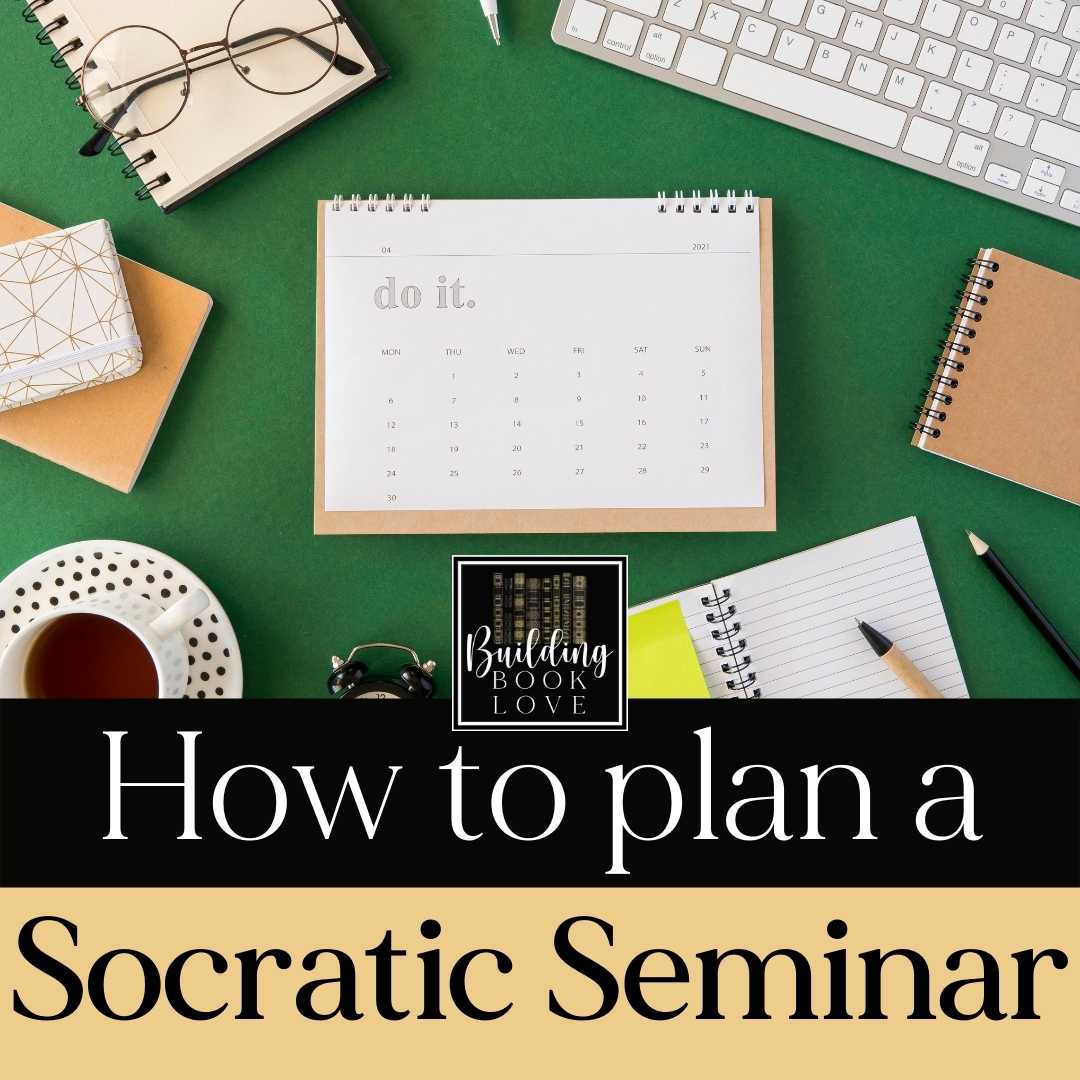 How to host a Socratic Seminar in Secondary ELA - Building Book Love
