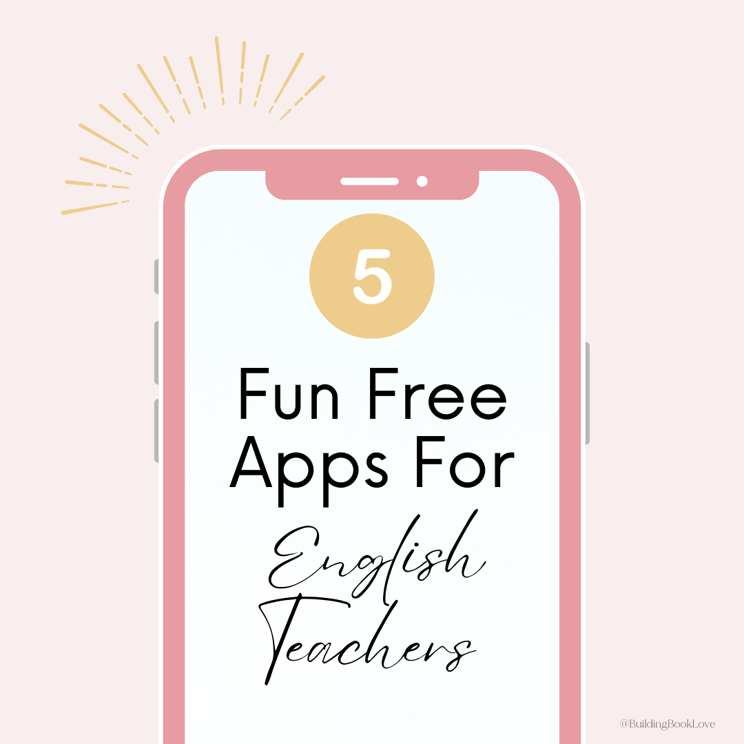 5 Fun Free Apps for English Teachers - Building Book Love