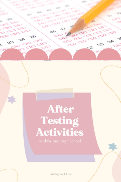 After Testing Activities for Middle and High School - Building Book Love