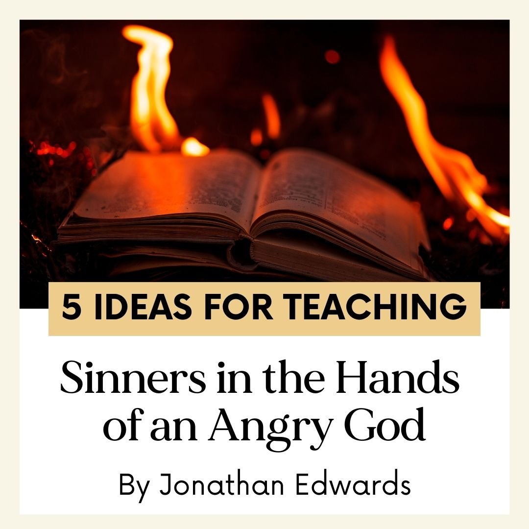 5 Activity Ideas for Teaching Sinners in the Hands of an Angry God ...