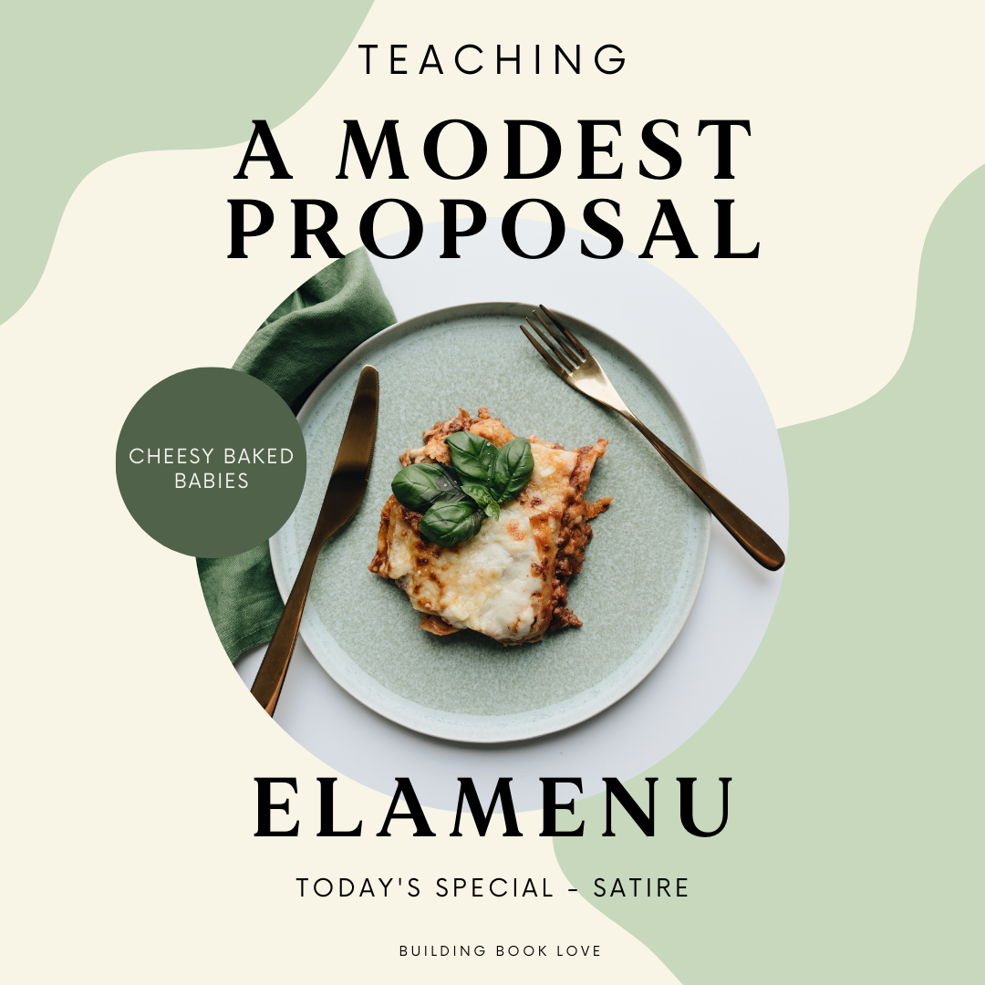 Satire Examples: Teaching A Modest Proposal - Building Book Love